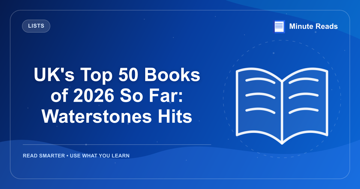 UK's Top 50 Books of 2026 So Far: Waterstones Hits — MinuteReads blog thumbnail
