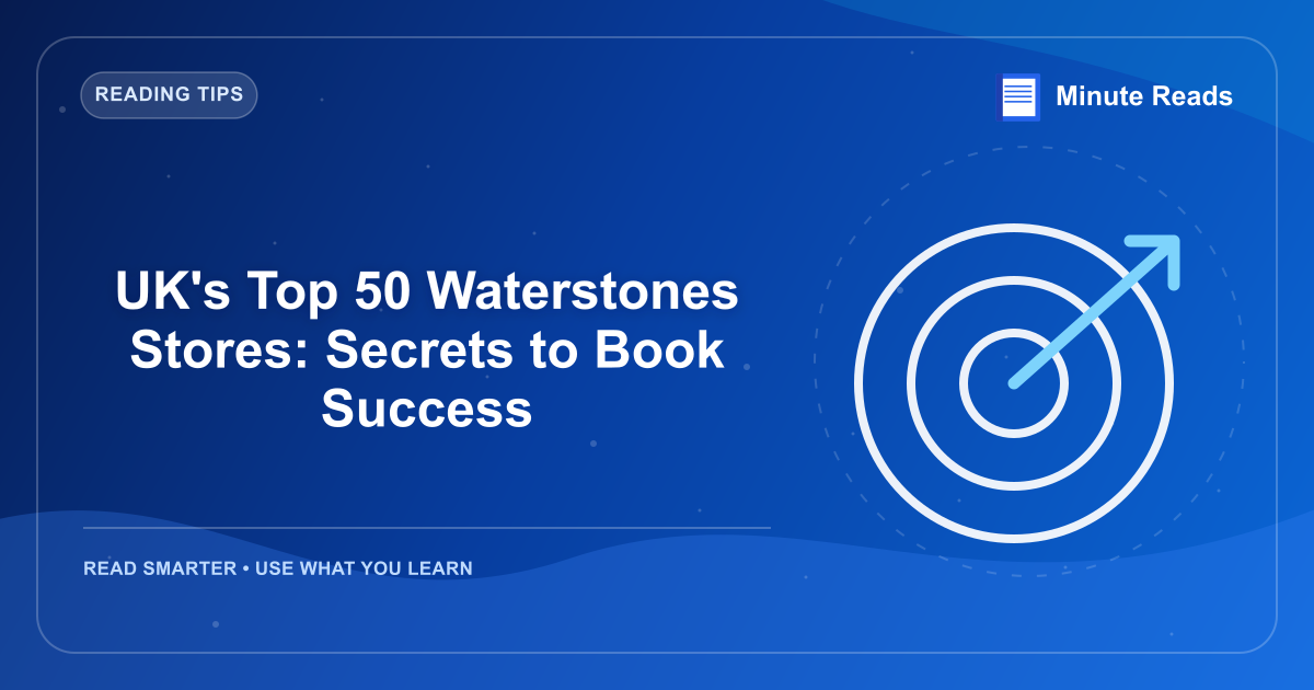 UK's Top 50 Waterstones Stores: Secrets to Book Success — MinuteReads blog thumbnail