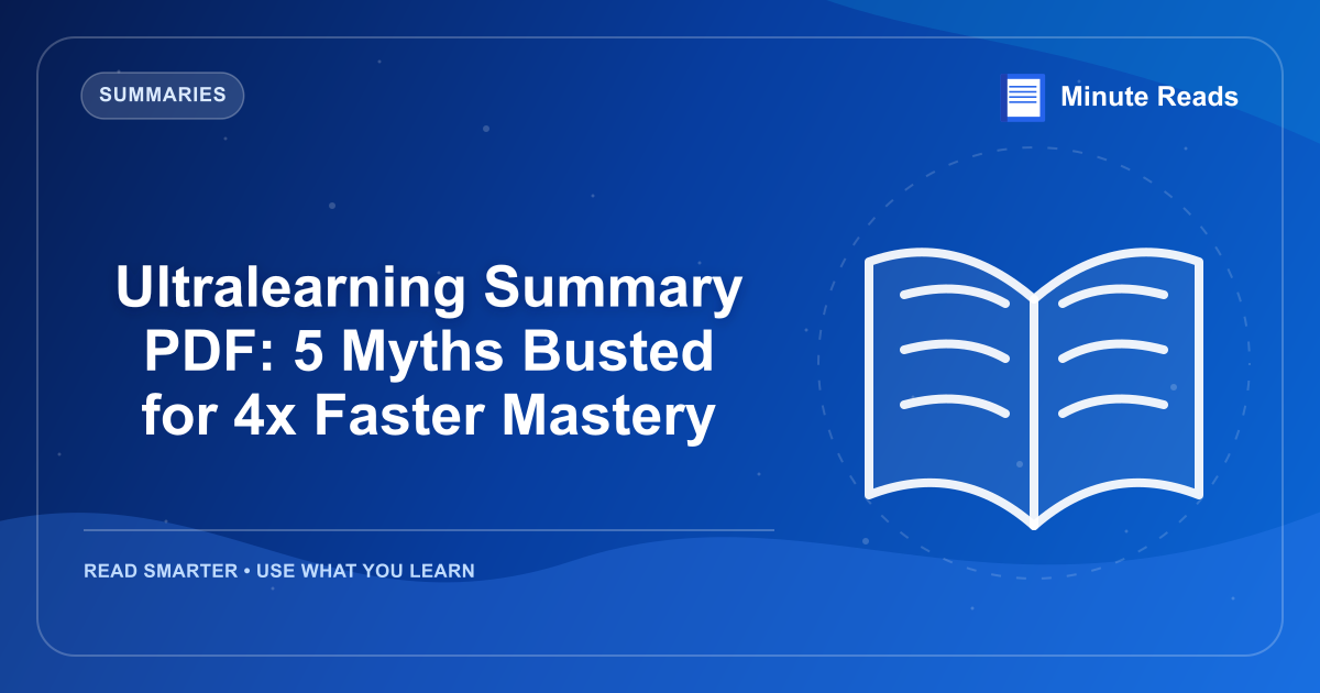 Ultralearning Summary PDF: 5 Myths Busted for 4x Faster Mastery — MinuteReads blog thumbnail