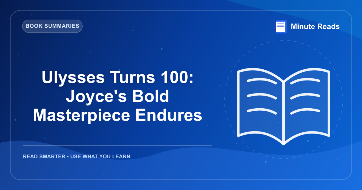 Ulyssesは100を回します:JoyceのボールドのマスターピースのEndures — MinuteReads blog thumbnail