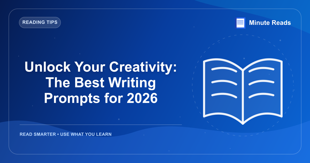 Unlock Your Creativity: The Best Writing Prompts for 2026 — MinuteReads blog thumbnail