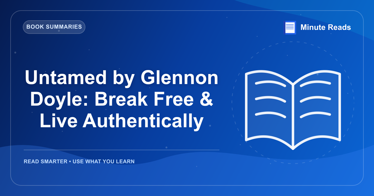 Untamed by Glennon Doyle: Break Free & Live Authentically — MinuteReads blog thumbnail