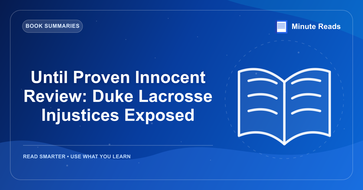Until Proven Innocent Review: Duke Lacrosse Injustices Exposed — MinuteReads blog thumbnail