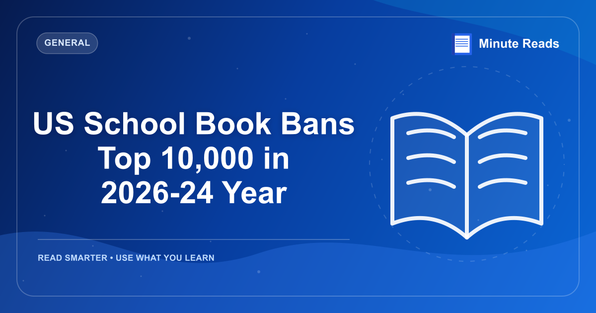 US School Book Bans Top 10,000 in 2026-24 Year — MinuteReads blog thumbnail