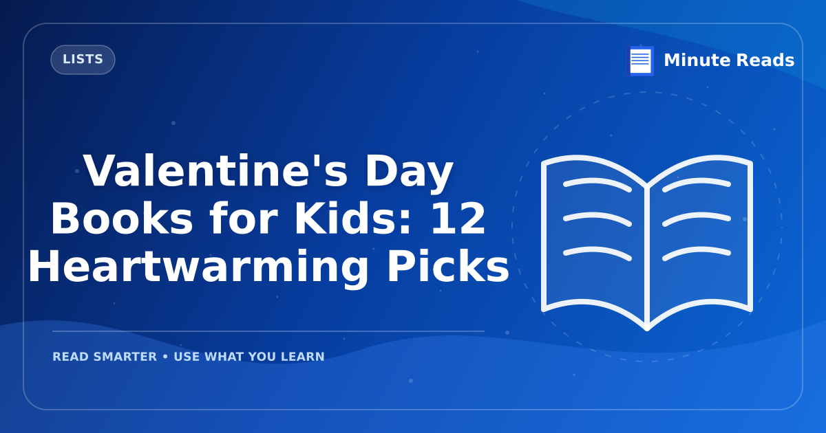 Valentine's Day Books for Kids: 12 Heartwarming Picks — MinuteReads blog thumbnail