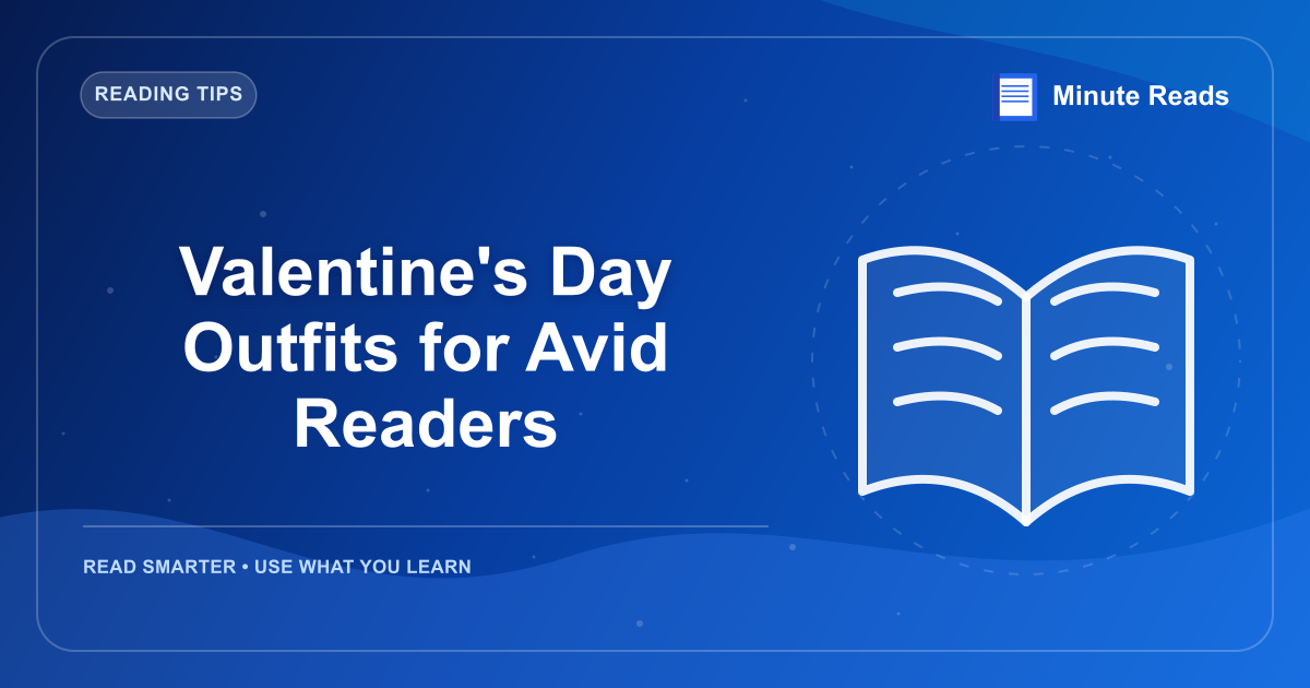 Valentine's Day Outfits for Avid Readers — MinuteReads blog thumbnail