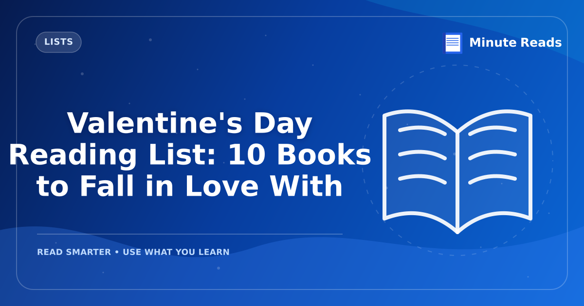 Valentine's Day Reading List: 10 Books to Fall in Love With — MinuteReads blog thumbnail