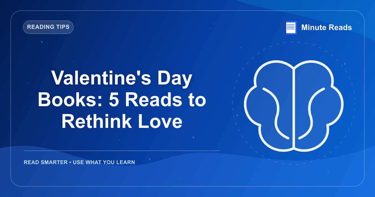 Valentine's Day Books: 5 Reads to Rethink Love — MinuteReads blog thumbnail