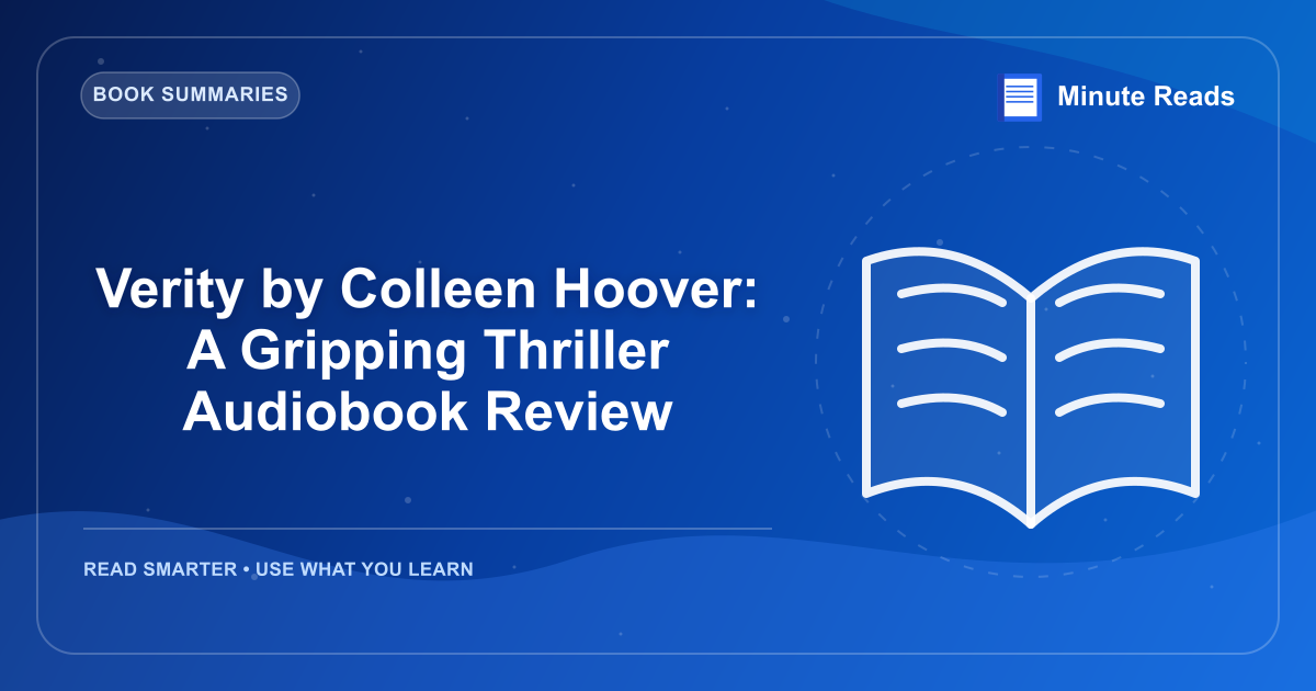 Verity by Colleen Hoover: A Gripping Thriller Audiobook Review — MinuteReads blog thumbnail