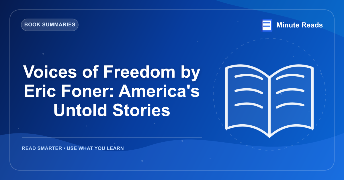 Voices of Freedom by Eric Foner: America's Untold Stories — MinuteReads blog thumbnail