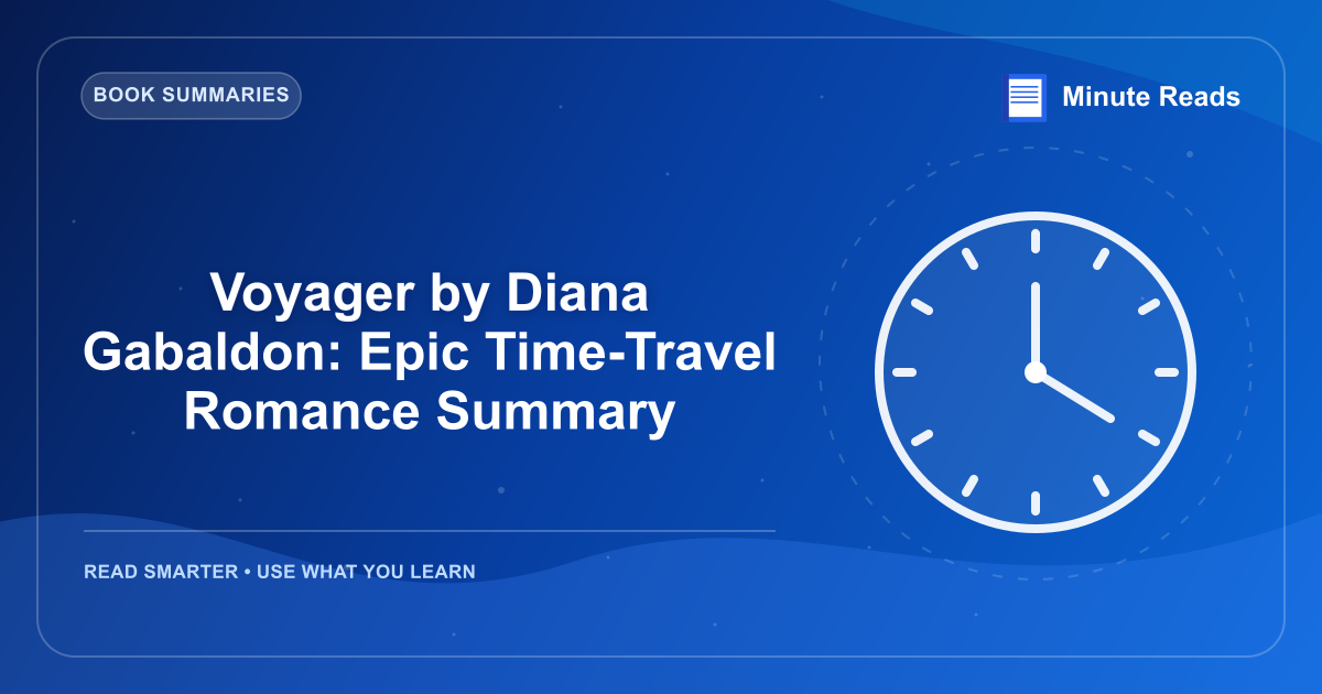 Voyager by Diana Gabaldon: Epic Time-Travel Romance Summary — MinuteReads blog thumbnail