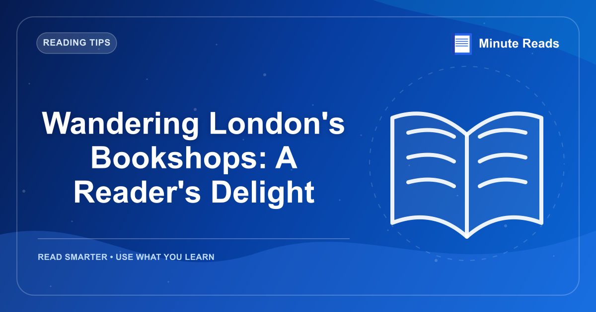 Wandering London's Bookshops: A Reader's Delight — MinuteReads blog thumbnail