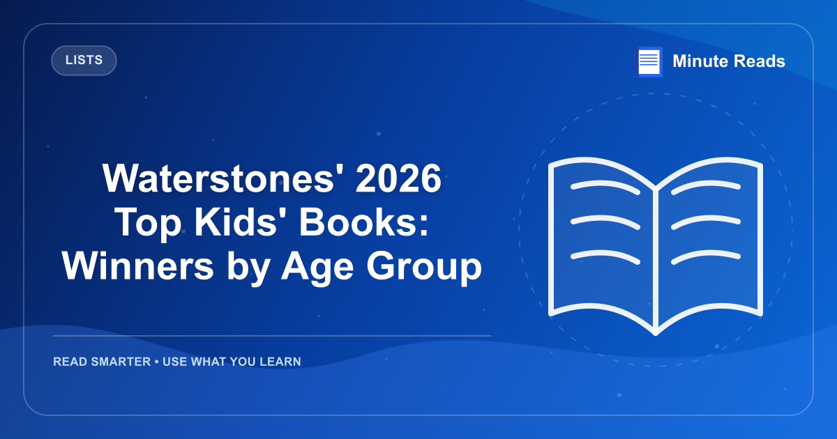 Waterstones' 2026 Top Kids' Books: Winners by Age Group — MinuteReads blog thumbnail