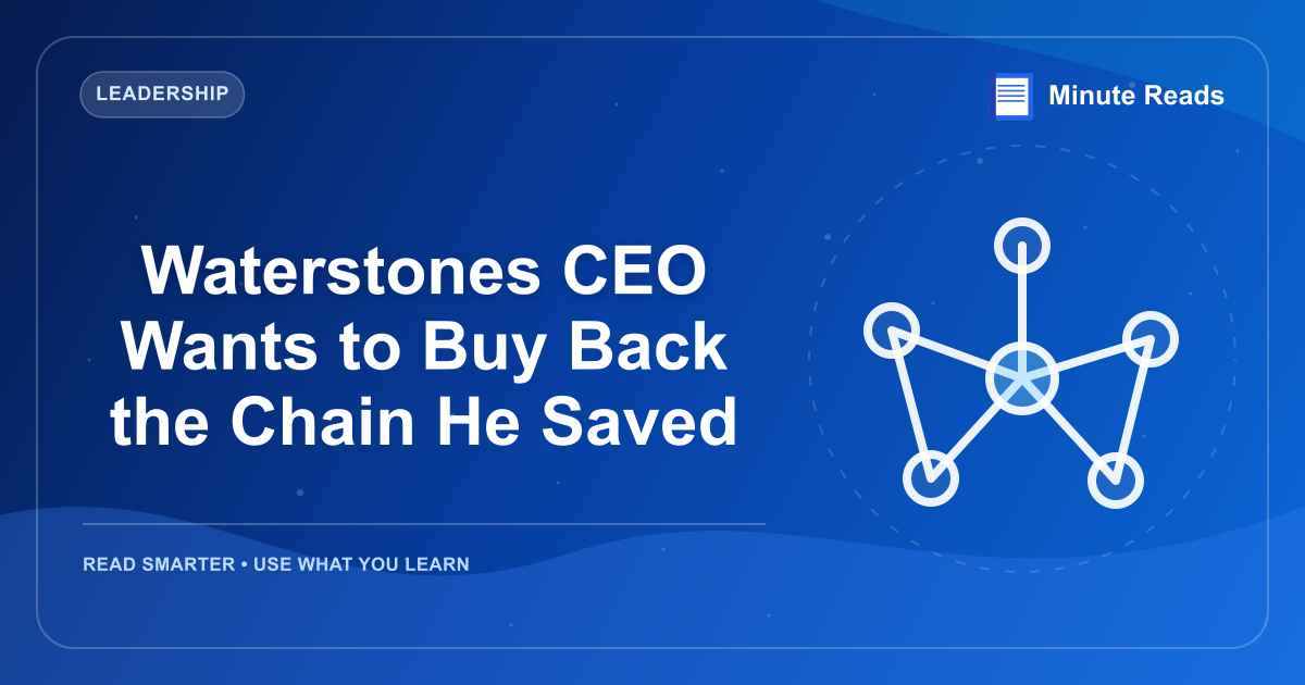 Waterstones CEO Wants to Buy Back the Chain He Saved — MinuteReads blog thumbnail