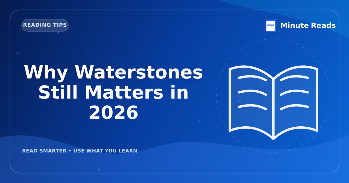 Why Waterstones Still Matters in 2026 — MinuteReads blog thumbnail