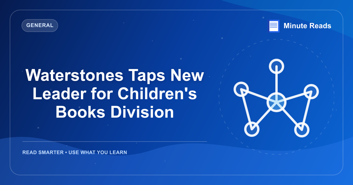 Waterstones Taps New Leader for Children's Books Division — MinuteReads blog thumbnail