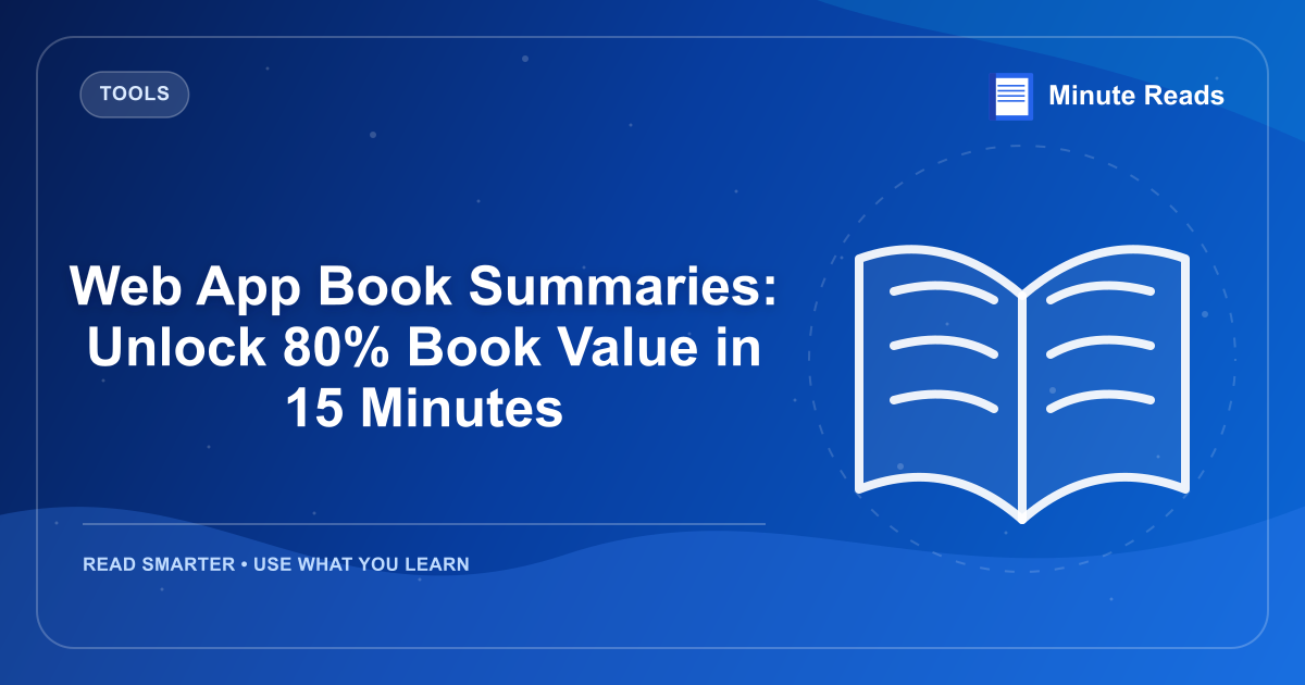 Web App Book Summaries: Unlock 80% Book Value in 15 Minutes — MinuteReads blog thumbnail