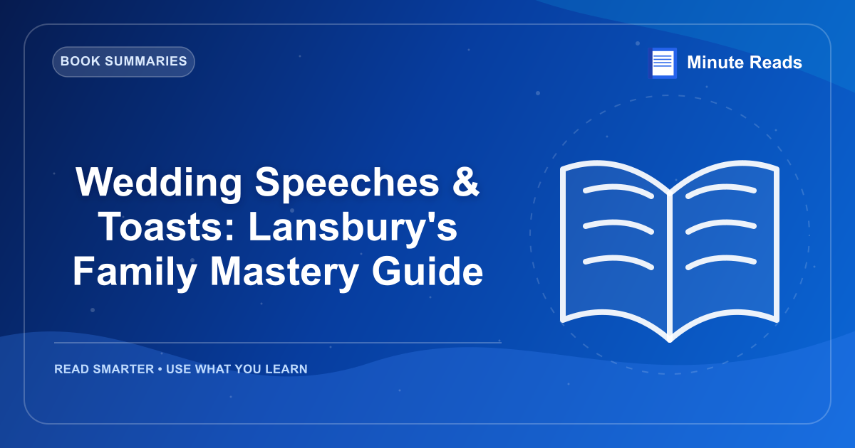 Wedding Speeches & Toasts: Lansbury's Family Mastery Guide — MinuteReads blog thumbnail