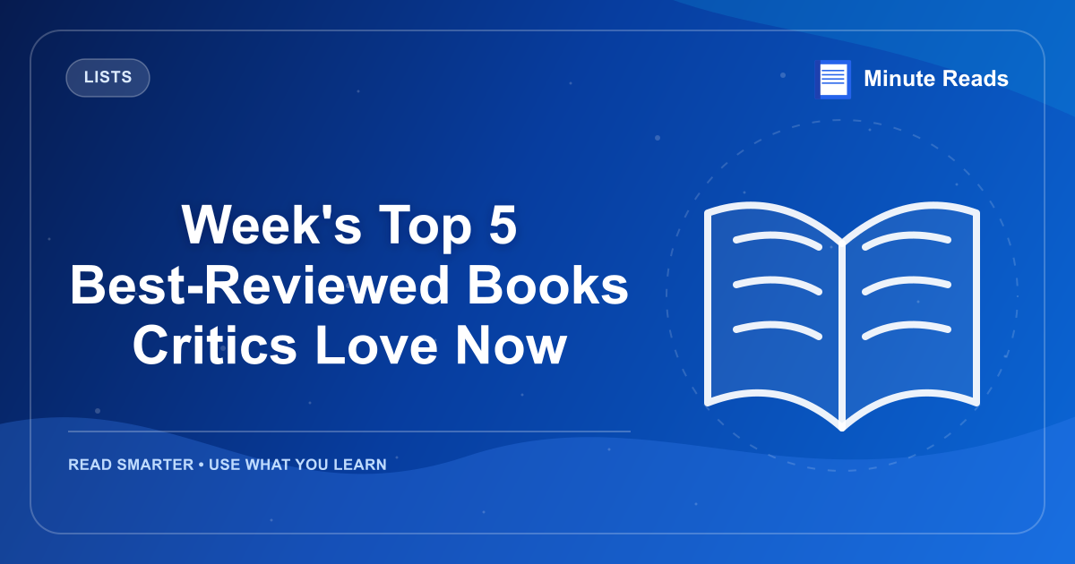 Week's Top 5 Best-Reviewed Books Critics Love Now — MinuteReads blog thumbnail