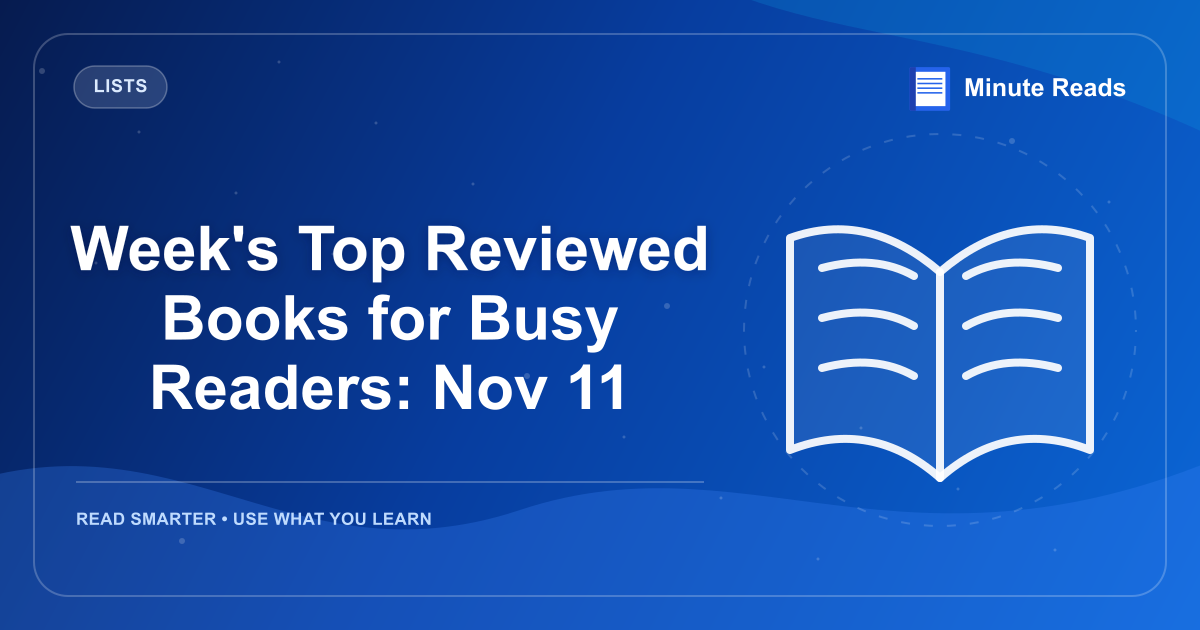 Week's Top Reviewed Books for Busy Readers: Nov 11 — MinuteReads blog thumbnail