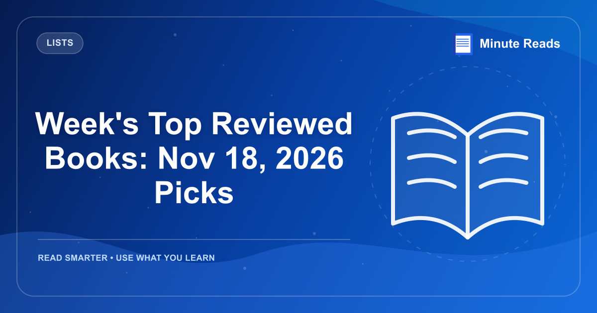 Week's Top Reviewed Books: Nov 18, 2026 Picks — MinuteReads blog thumbnail