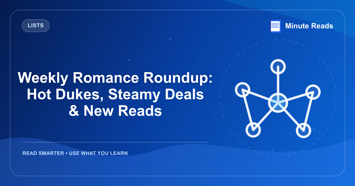 Weekly Romance Roundup: Hot Dukes, Steamy Deals & New Reads — MinuteReads blog thumbnail