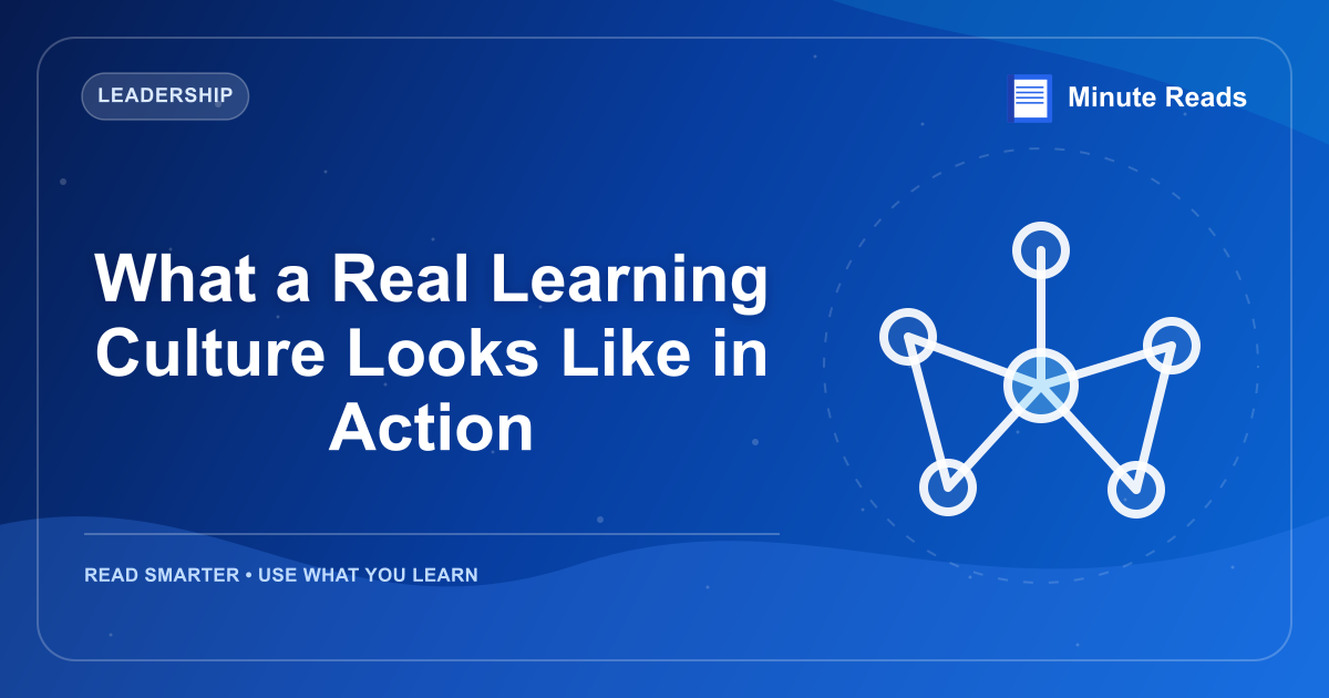 What a Real Learning Culture Looks Like in Action — MinuteReads blog thumbnail