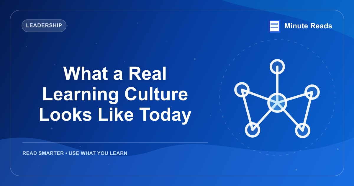 What a Real Learning Culture Looks Like Today — MinuteReads blog thumbnail