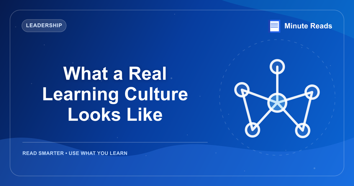 What a Real Learning Culture Looks Like — MinuteReads blog thumbnail