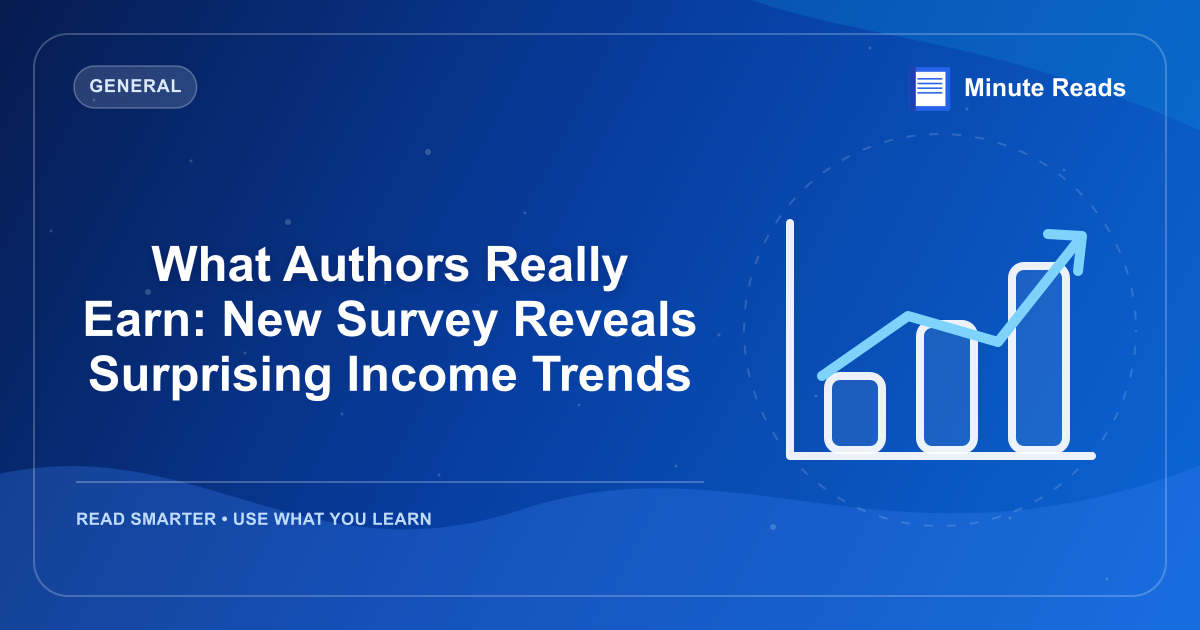 What Authors Really Earn: New Survey Reveals Surprising Income Trends — MinuteReads blog thumbnail