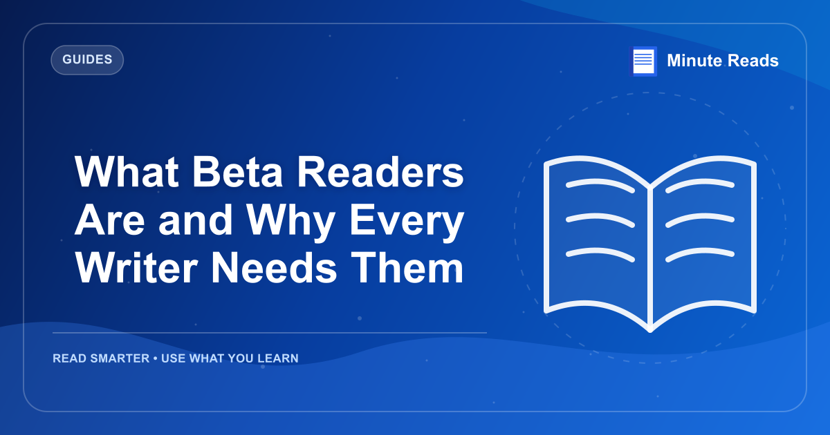 What Beta Readers Are and Why Every Writer Needs Them — MinuteReads blog thumbnail