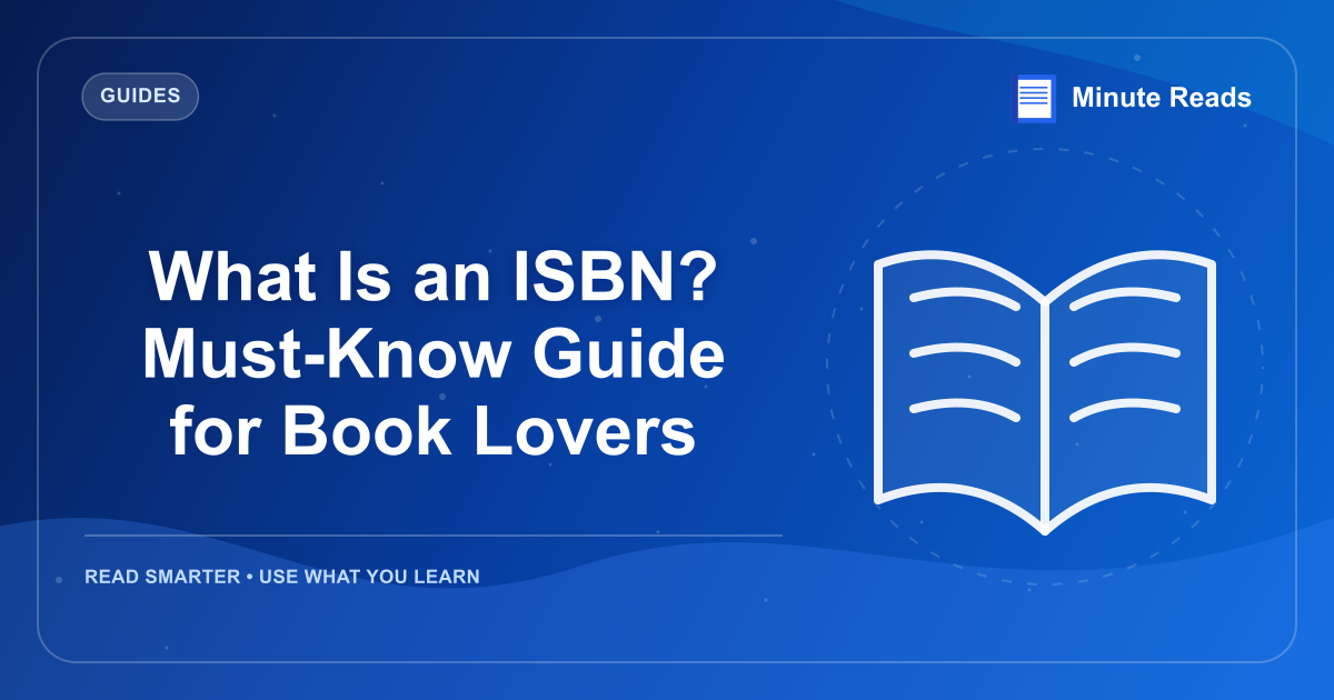 What Is an ISBN? Must-Know Guide for Book Lovers — MinuteReads blog thumbnail