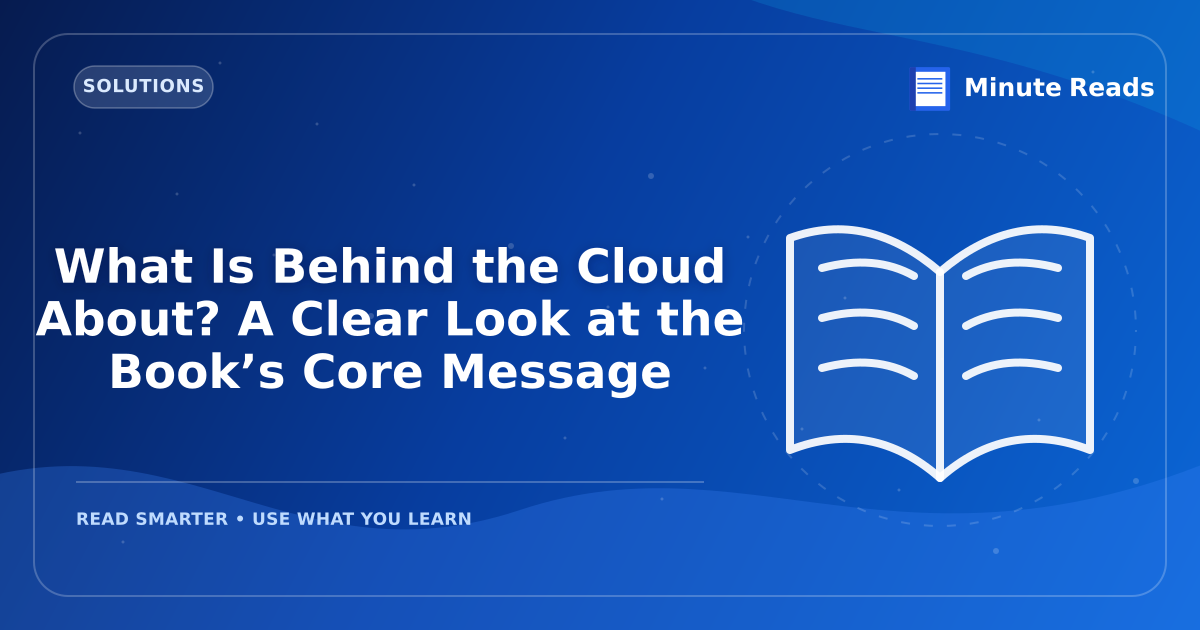 What Is Behind the Cloud About? A Clear Look at the Book’s Core Message — MinuteReads blog thumbnail