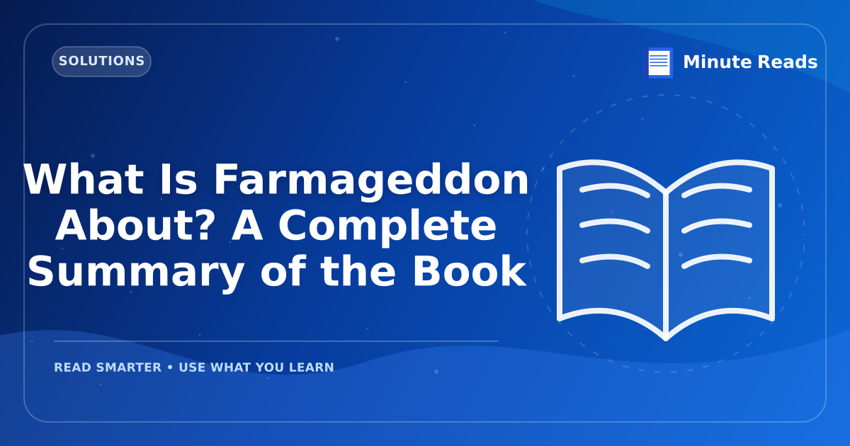 What Is Farmageddon About? A Complete Summary of the Book — MinuteReads blog thumbnail