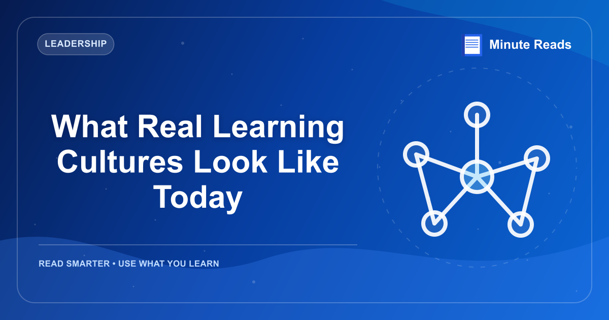 What Real Learning Cultures Look Like Today — MinuteReads blog thumbnail