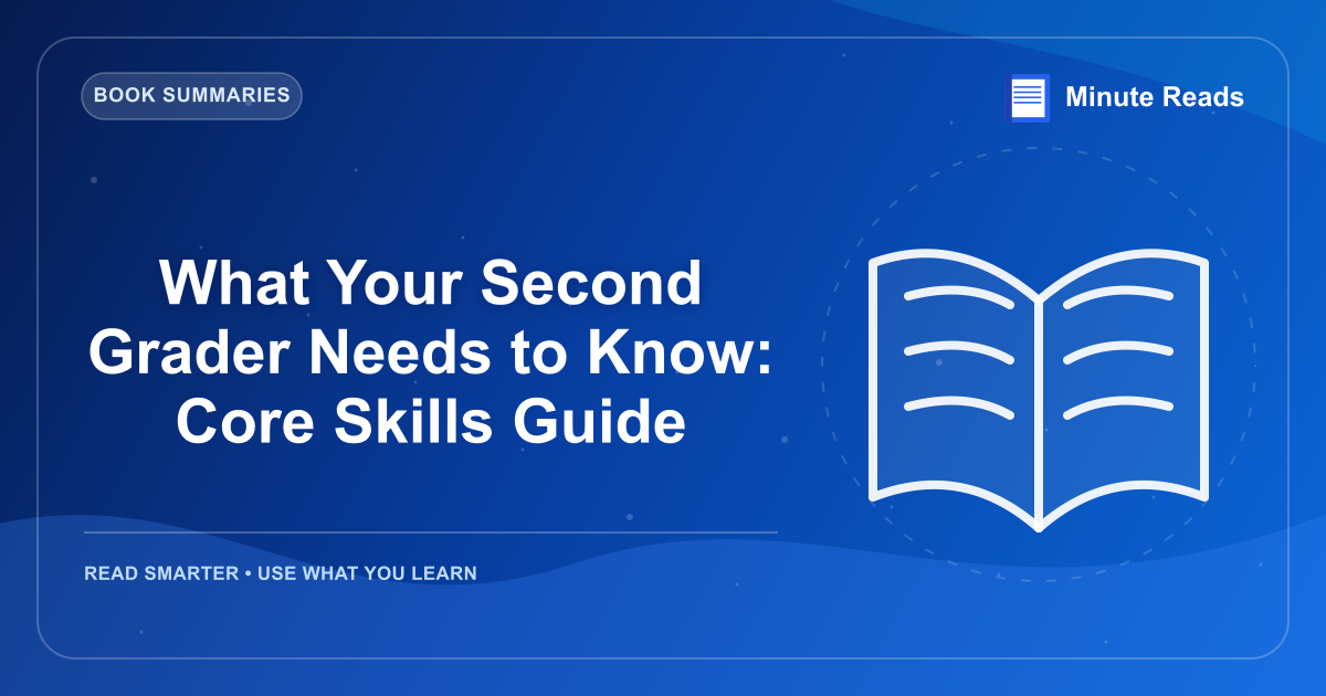 What Your Second Grader Needs to Know: Core Skills Guide — MinuteReads blog thumbnail