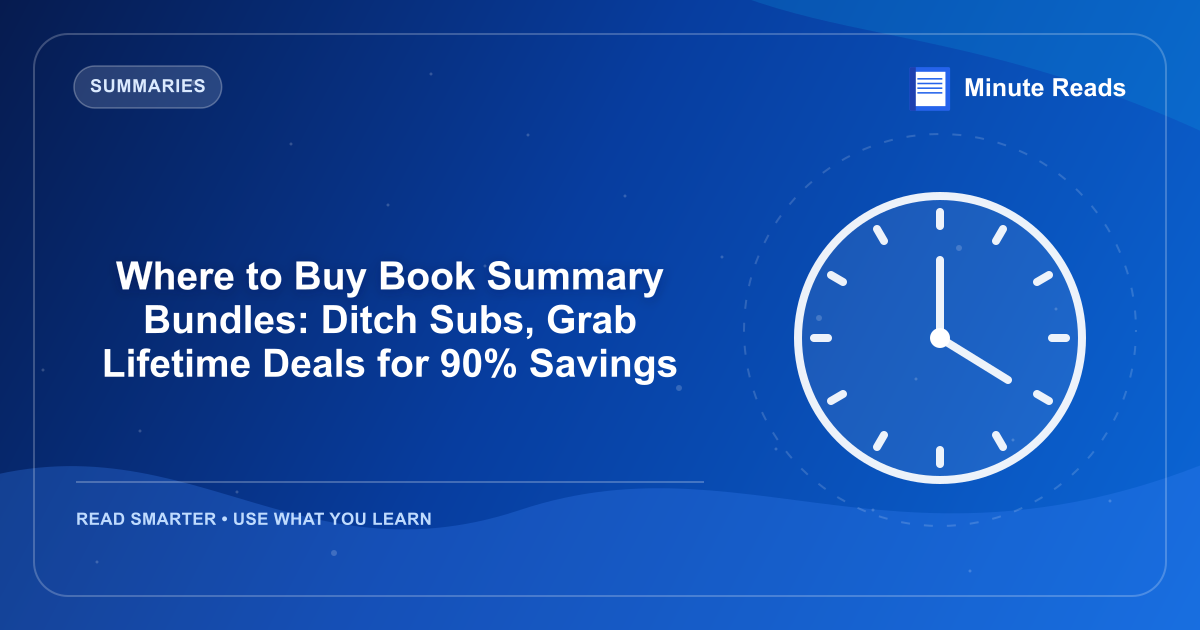 Where to Buy Book Summary Bundles: Ditch Subs, Grab Lifetime Deals for 90% Savings — MinuteReads blog thumbnail