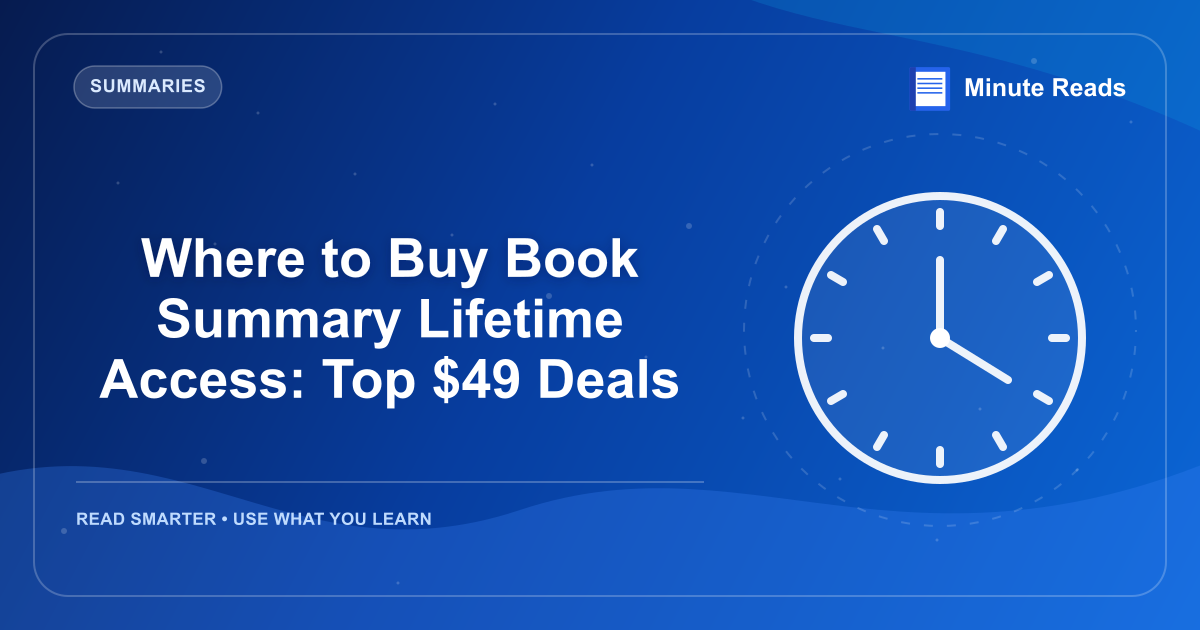 Where to Buy Book Summary Lifetime Access: Top $49 Deals — MinuteReads blog thumbnail