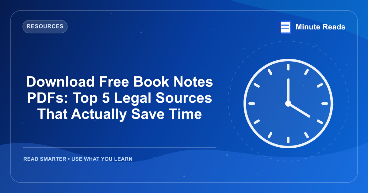 Download Free Book Notes PDFs: Top 5 Legal Sources That Actually Save Time — MinuteReads blog thumbnail