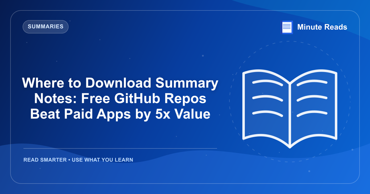 Where to Download Summary Notes: Free GitHub Repos Beat Paid Apps by 5x Value — MinuteReads blog thumbnail
