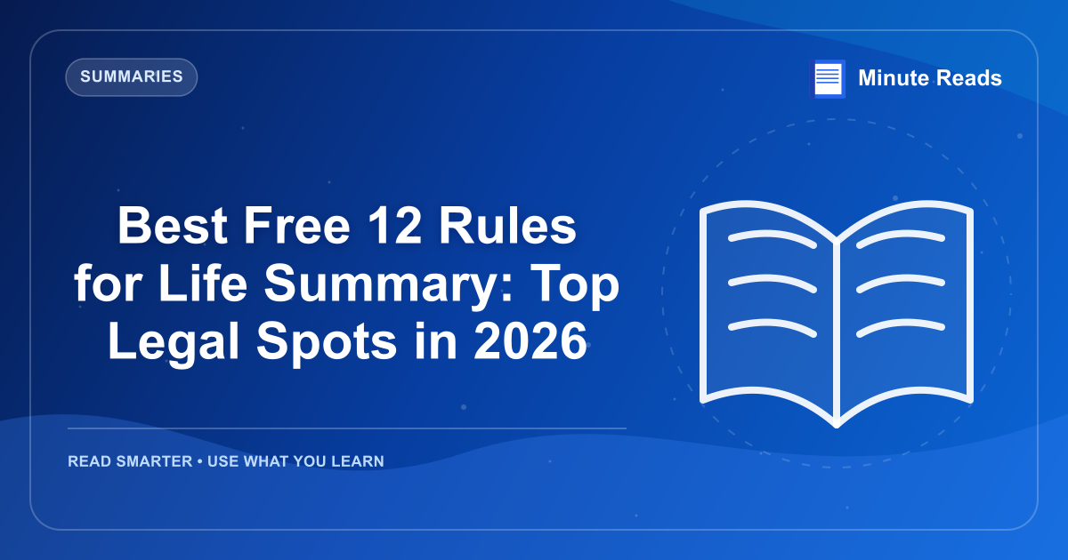 Best Free 12 Rules for Life Summary: Top Legal Spots in 2026 — MinuteReads blog thumbnail