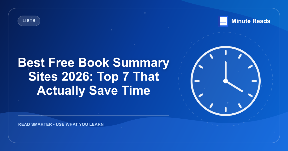 Best Free Book Summary Sites 2026: Top 7 That Actually Save Time — MinuteReads blog thumbnail