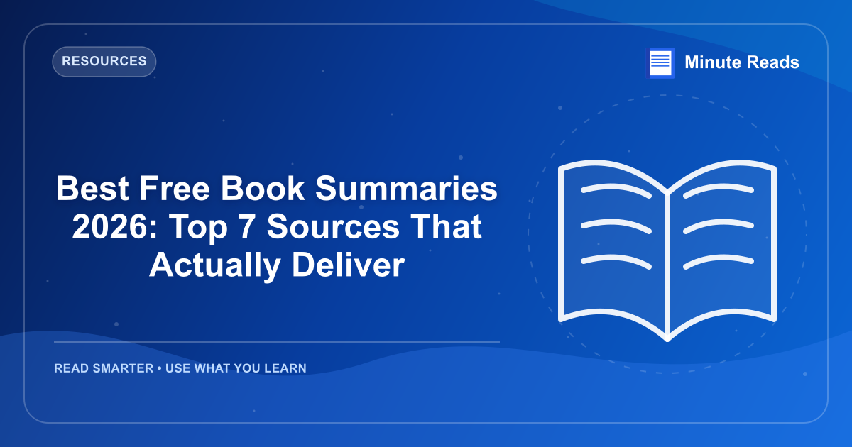 Best Free Book Summaries 2026: Top 7 Sources That Actually Deliver — MinuteReads blog thumbnail