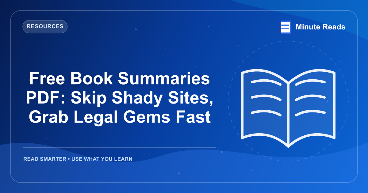 Free Book Summaries PDF: Skip Shady Sites, Grab Legal Gems Fast — MinuteReads blog thumbnail