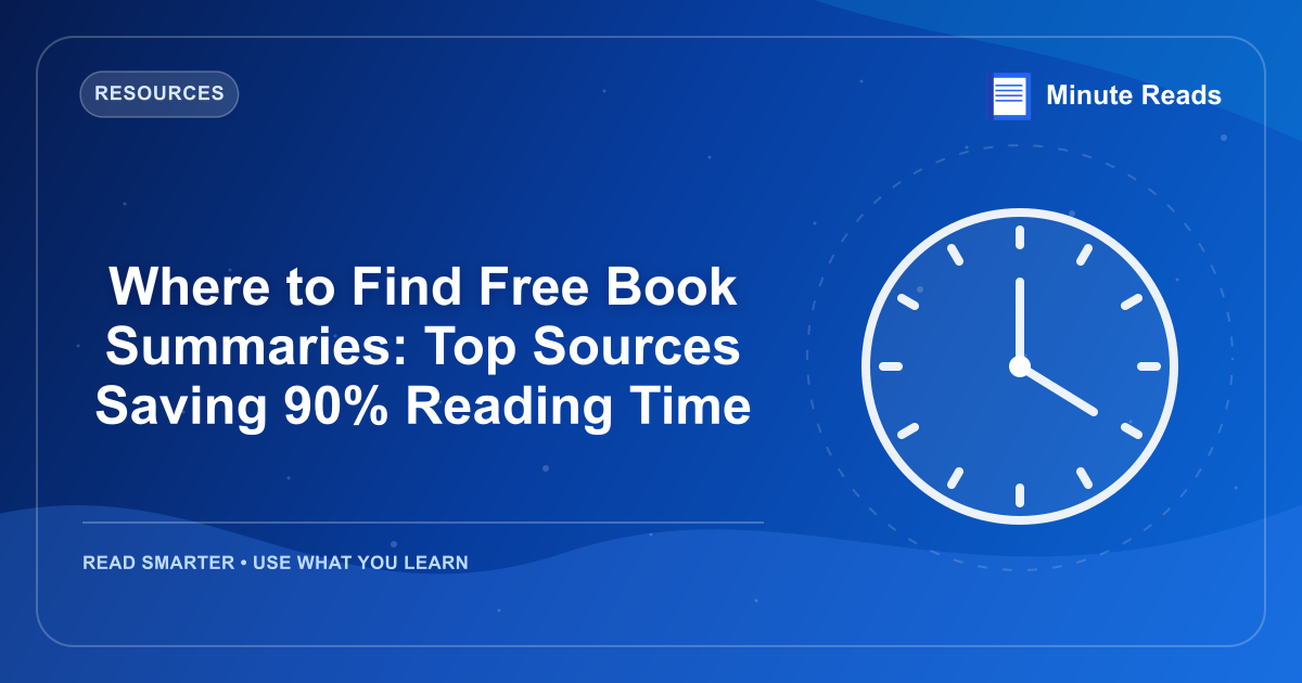 Where to Find Free Book Summaries: Top Sources Saving 90% Reading Time — MinuteReads blog thumbnail