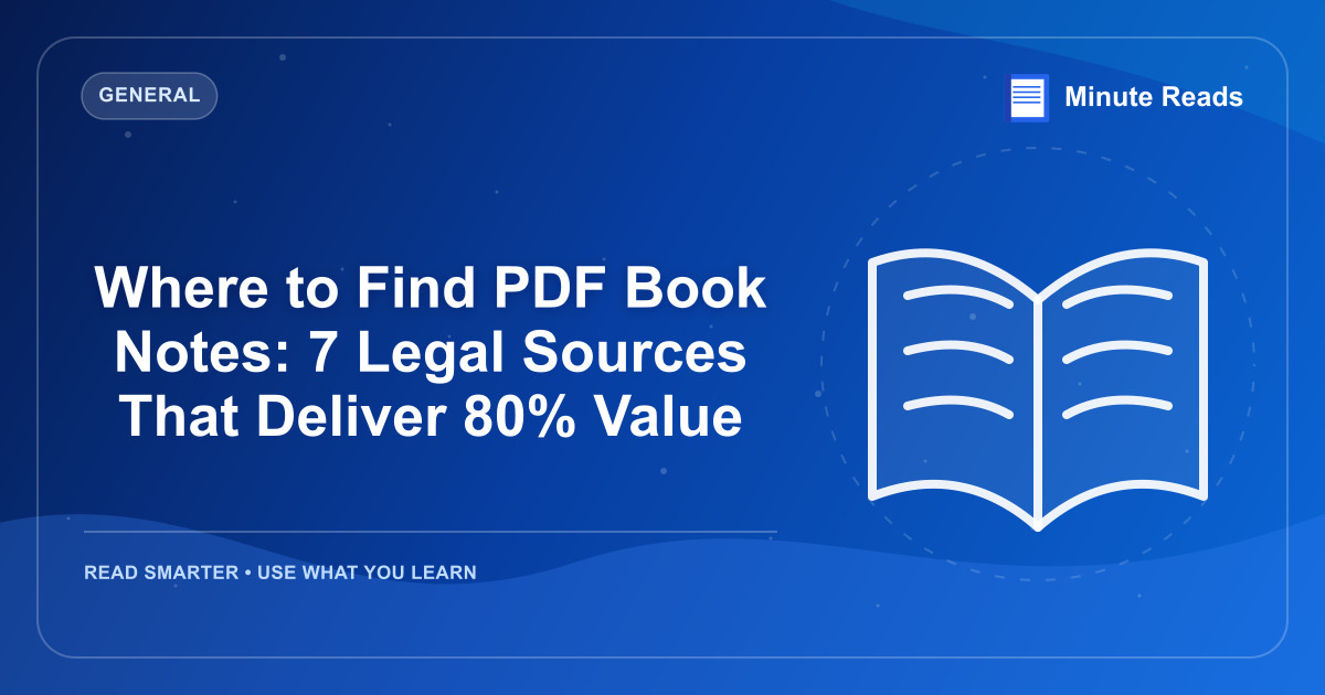 Where to Find PDF Book Notes: 7 Legal Sources That Deliver 80% Value — MinuteReads blog thumbnail