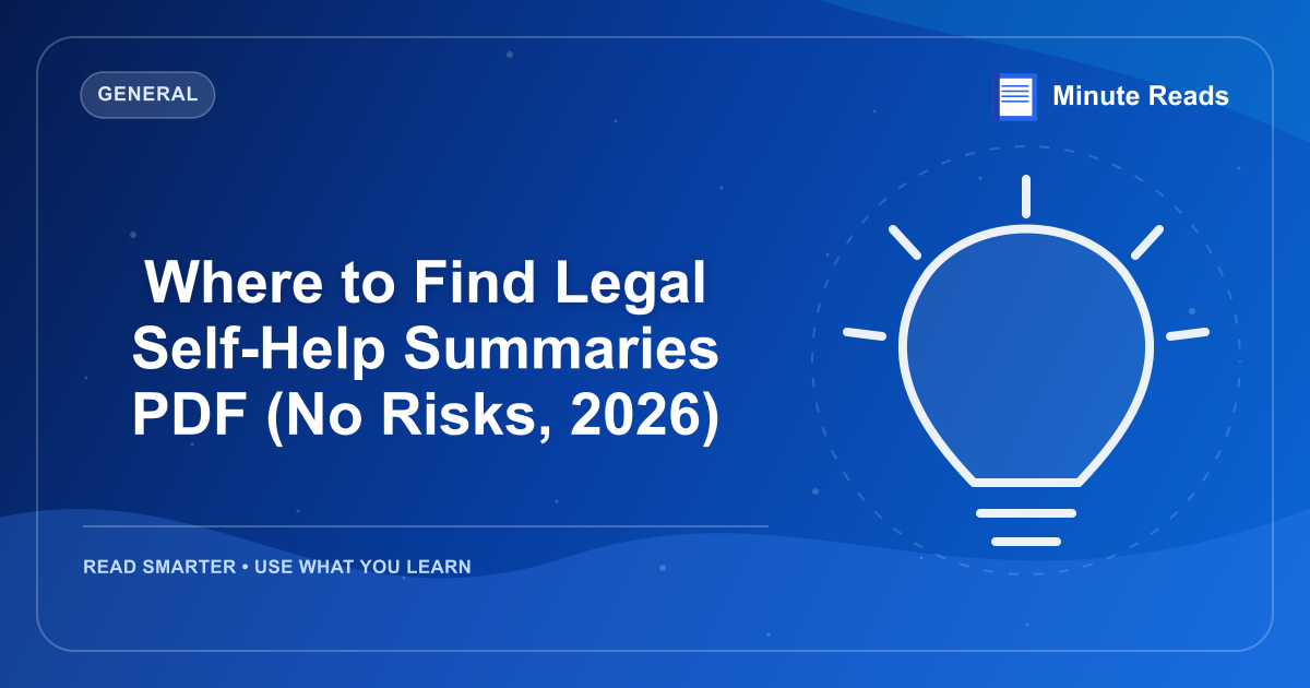 Where to Find Legal Self-Help Summaries PDF (No Risks, 2026) — MinuteReads blog thumbnail