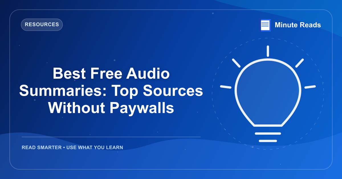 Best Free Audio Summaries: Top Sources Without Paywalls — MinuteReads blog thumbnail
