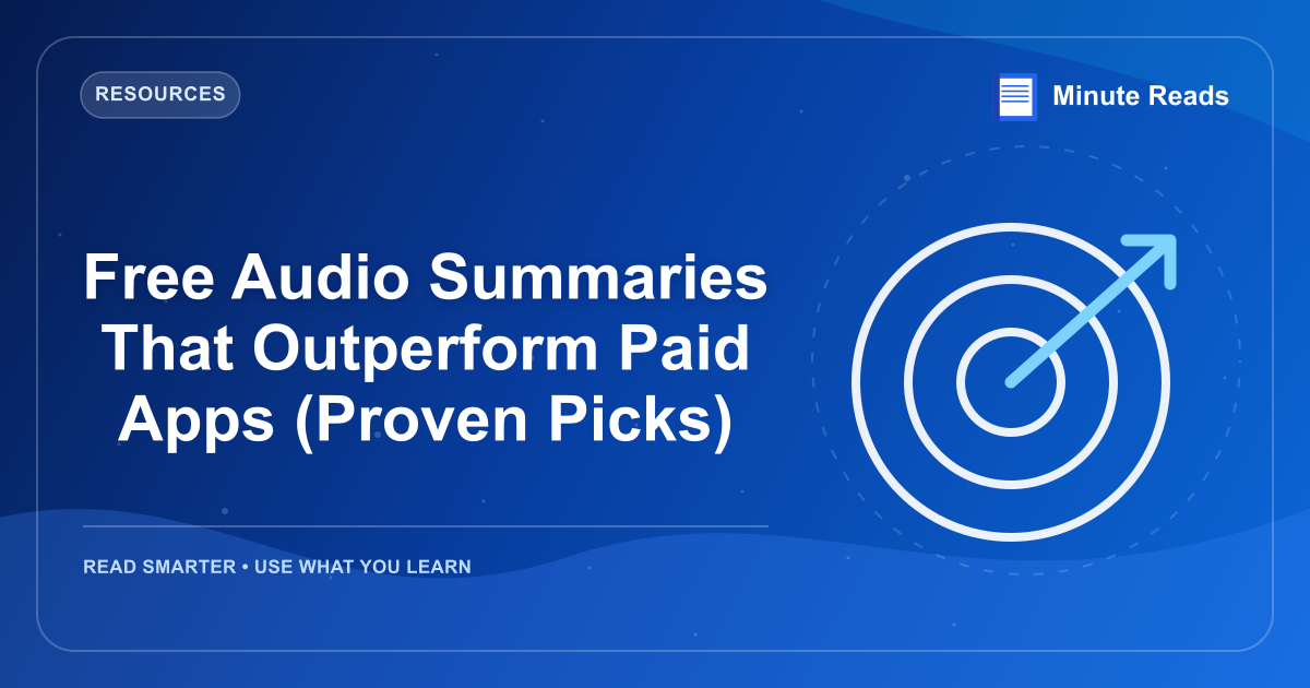 Free Audio Summaries That Outperform Paid Apps (Proven Picks) — MinuteReads blog thumbnail
