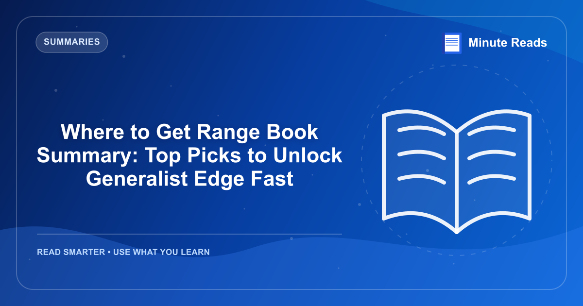 Where to Get Range Book Summary: Top Picks to Unlock Generalist Edge Fast — MinuteReads blog thumbnail